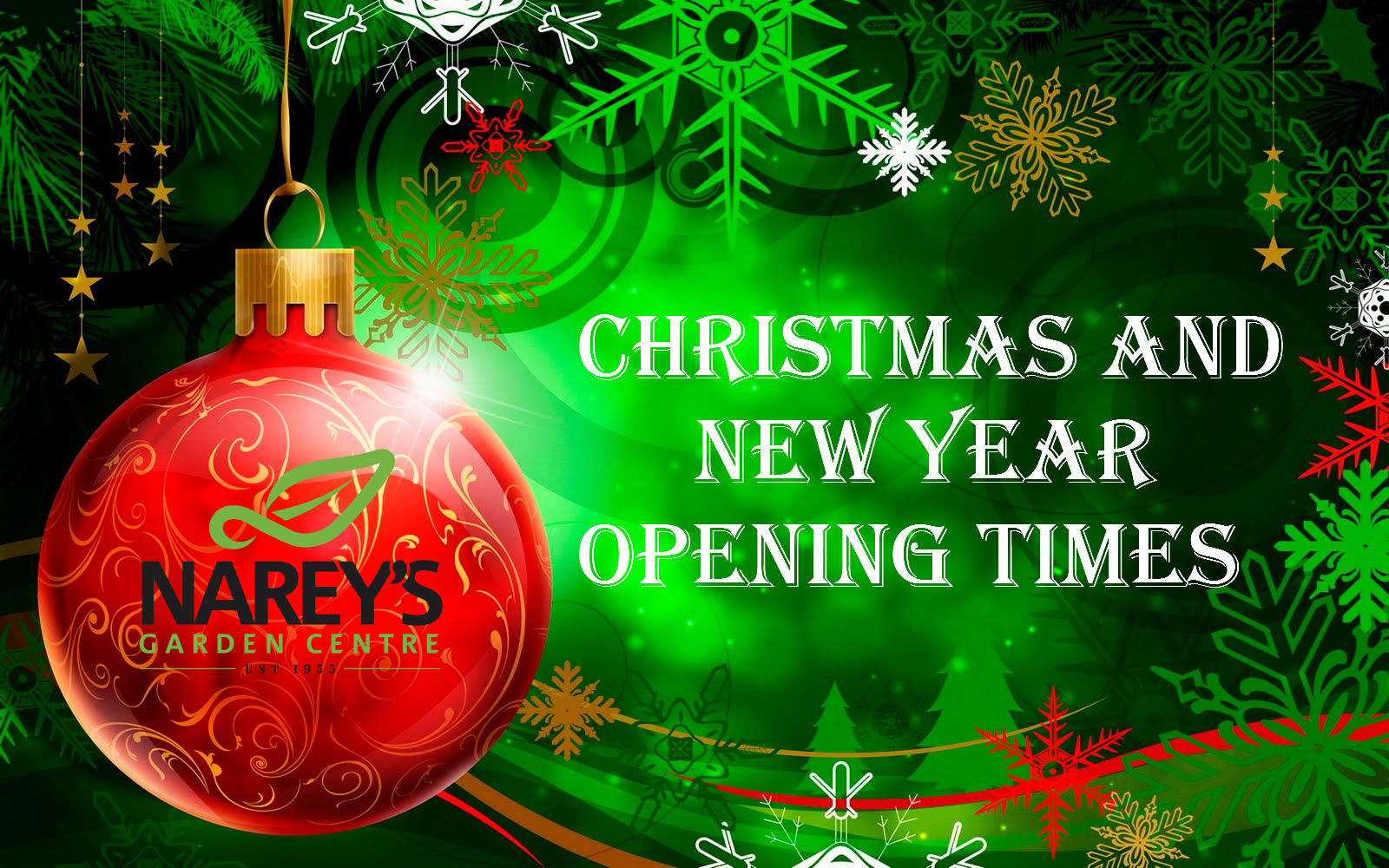 Christmas opening times. | Nareys